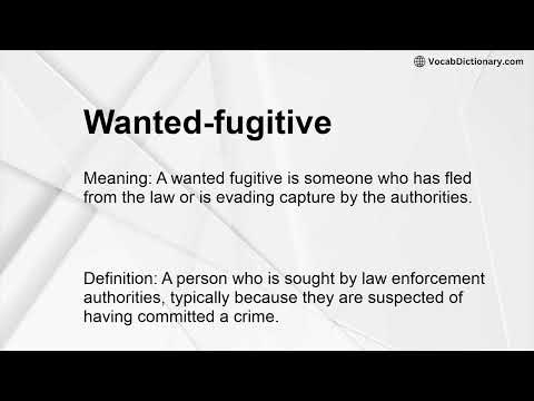 Wanted-fugitive Meaning