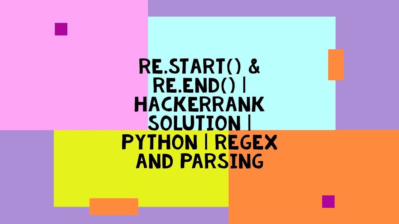 Re.start() & Re.end() | HACKERRANK SOLUTION | PYTHON | REGEX AND PARSING
