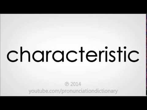 How to pronounce characteristic