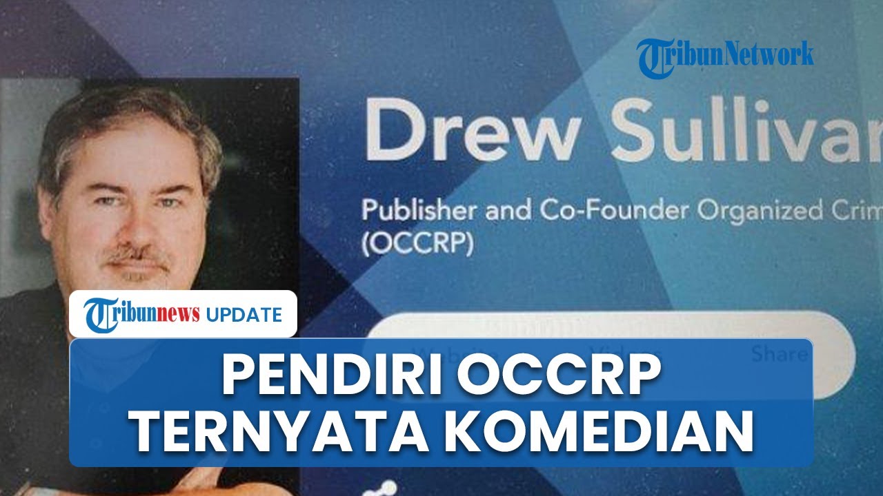 Sosok Drew Sullivan Pendiri OOCRP, Masukkan Jokowi Daftar Tokoh Terkorup: Komedian & Ahli ...