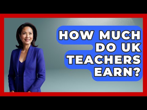 How Much Do UK Teachers Earn? - Childhood Education Zone