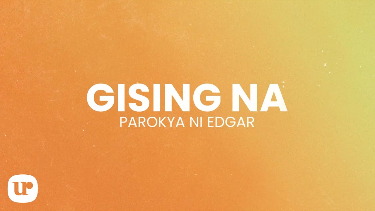 GISING NA by Parokya Ni Edgar from Philippines | Popnable