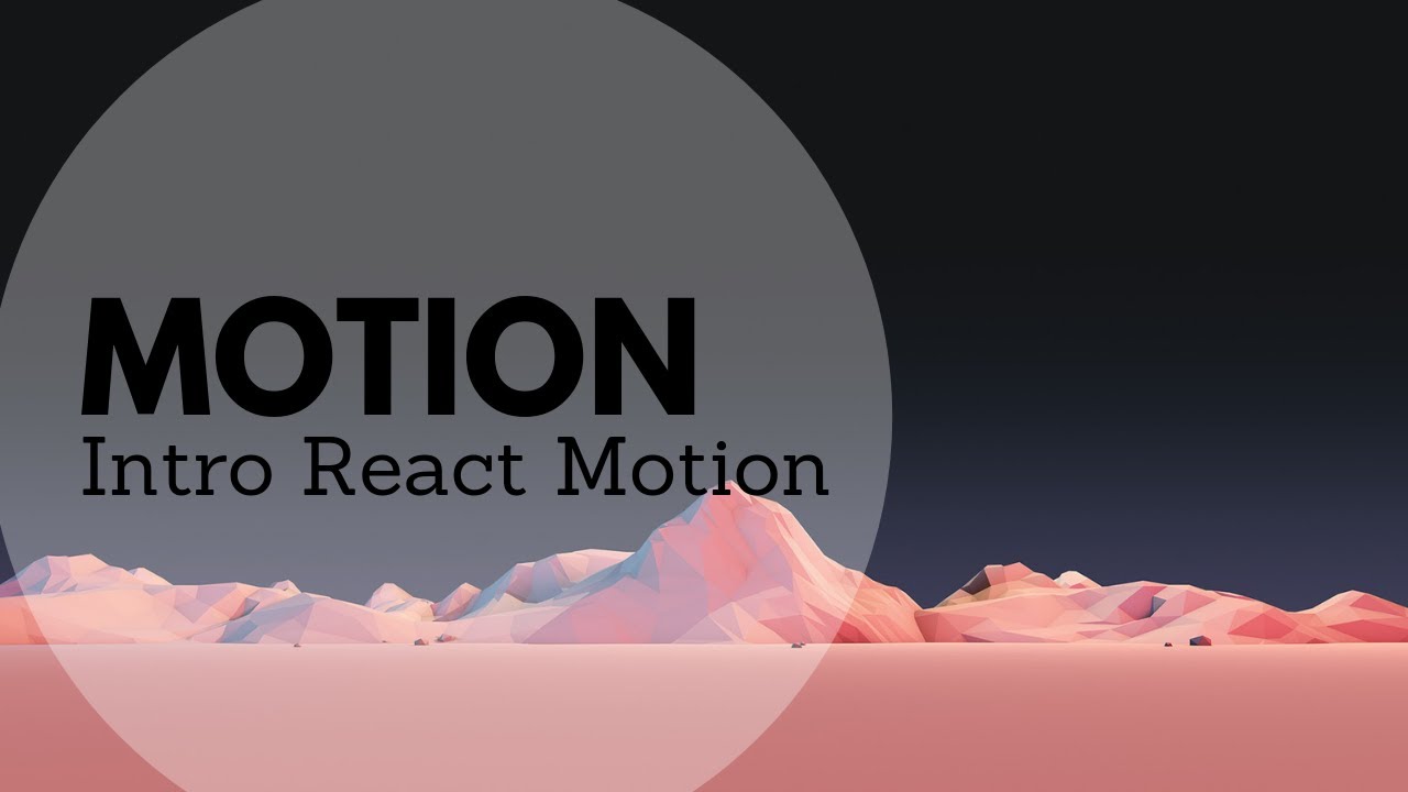 Introduction to React Motion Tutorial