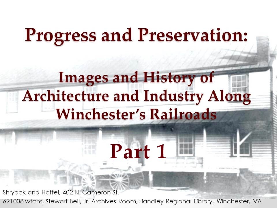 Images and History of Architecture and Industry Along Winchester's Railroads, Part 1/3