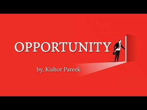 Opportunity. Grab the opportunity hindi story.Best motivational story.अवसर को समझें By kishor Pareek