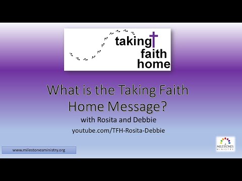 Taking Faith Home Message with Rosita and Debbie | Milestones Ministry