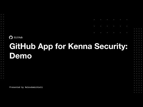 GitHub app for Kenna Security: Demo