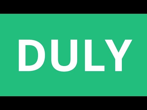 How To Pronounce Duly - Pronunciation Academy