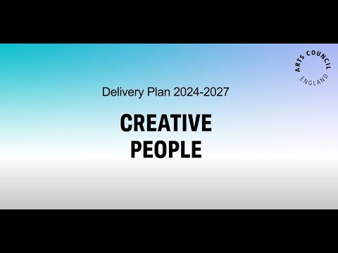 Delivery Plan 2024-27: Creative People