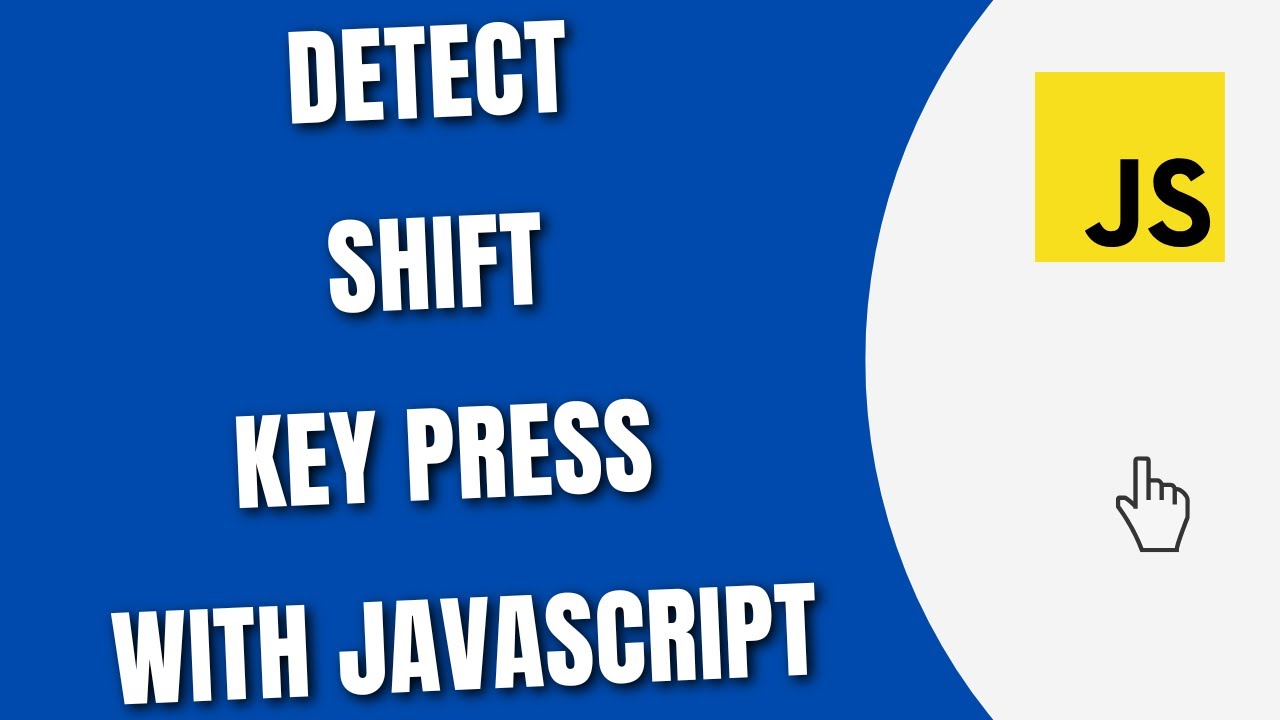 Detect Shift Key Press with JavaScript [HowToCodeSchool.com]