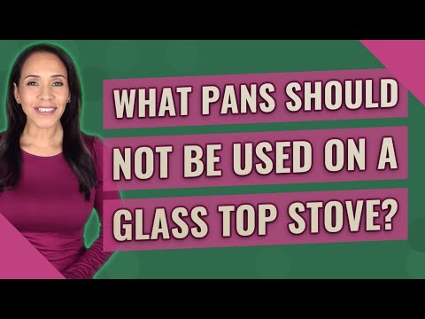 What pans should not be used on a glass top stove?