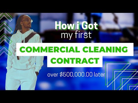 How i got my First Commercial Cleaning contract: how to start a commercial cleaning business