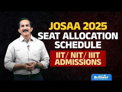 JoSAA 2025 Seat Allocation Schedule - IIT/NIT/IIIT Admissions