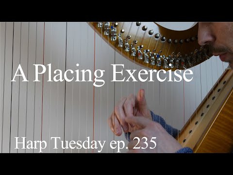 A simple placing exercise for the harp - Harp Tuesday ep. 235