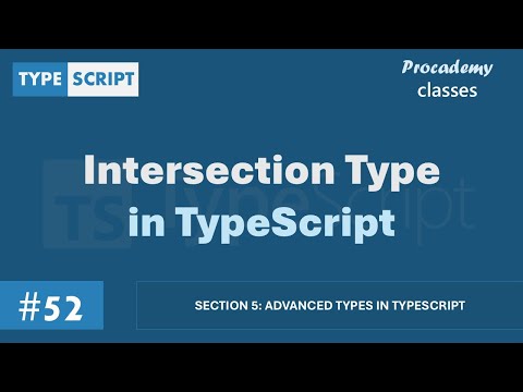 #52 Intersection Type in TypeScript | Advanced Types in TypeScript | A Complete TypeScript Course