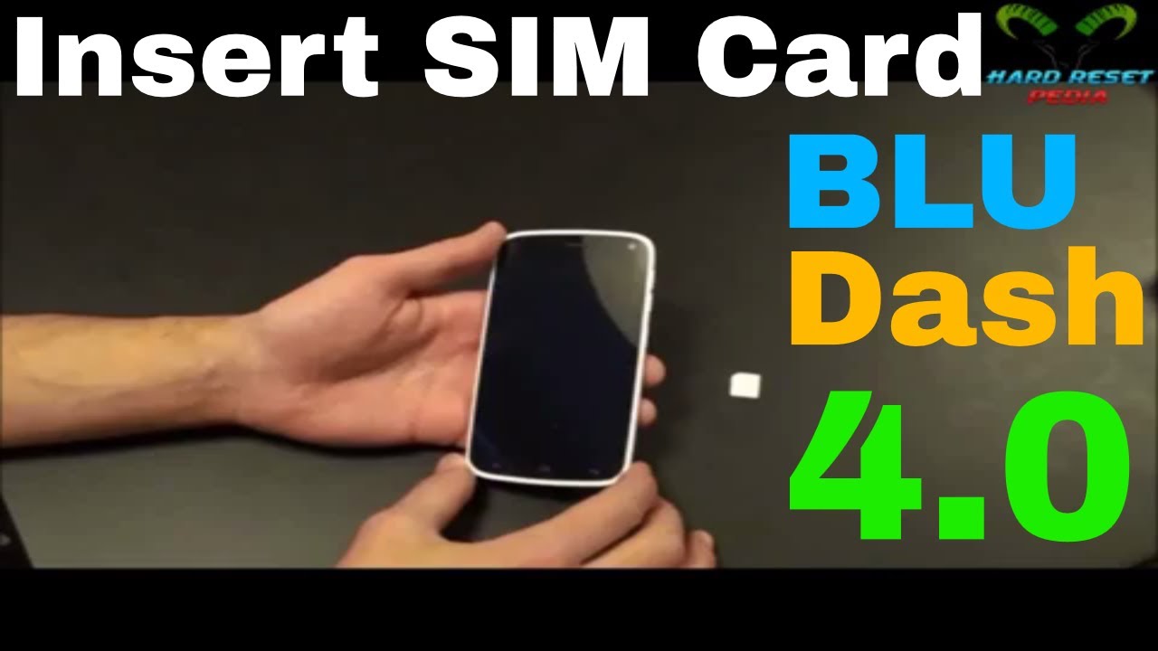 BLU Dash 4 0 Insert the SIM Card
