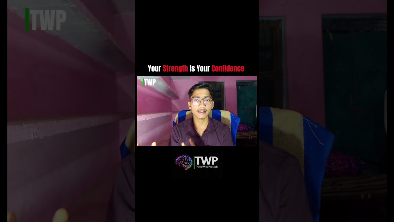 Your Strength is your Confidence | life motivation | Prateek Dubey #shorts #twp #clarity