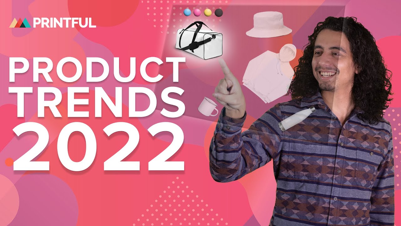 Top print-on-demand product trends to sell in 2022