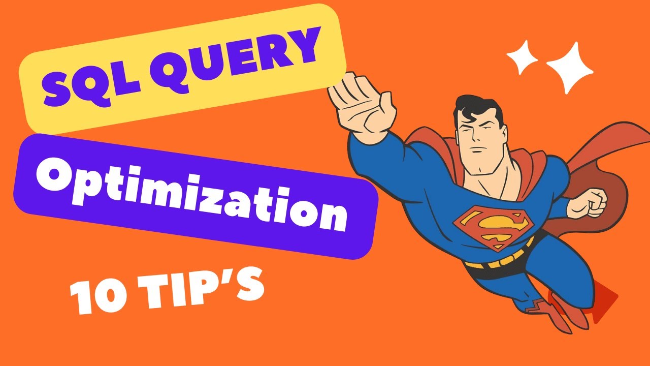 Query Optimization Techniques - Tips For Writing Efficient And Faster SQL Queries