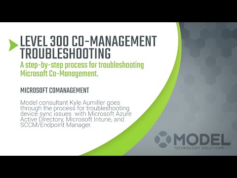 Level 300 Co-Management | A Step-By-Step Troubleshooting Guide [2021]