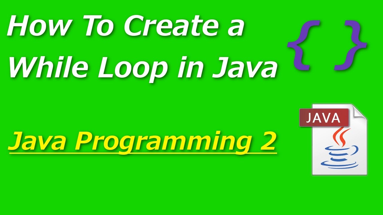 How to Create a While Loop in Java - Java Programming 2