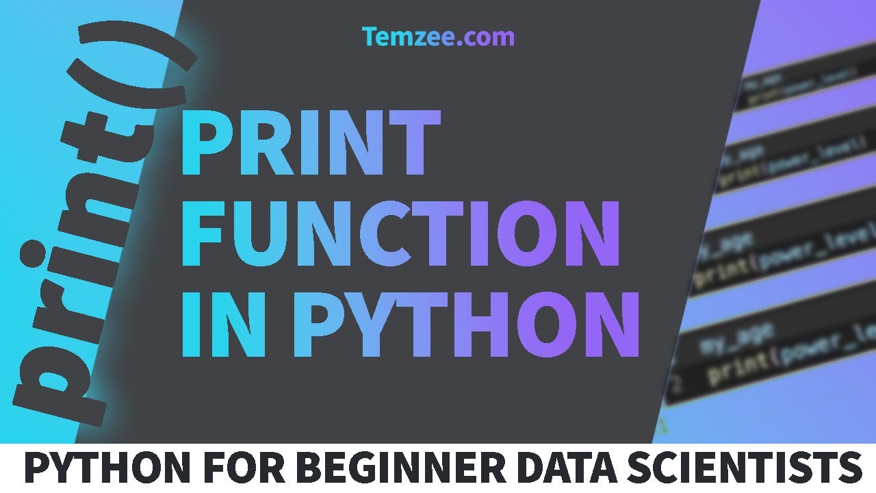 The Print Function (Print Statement) in Python - Python For Beginner Data Scientists.