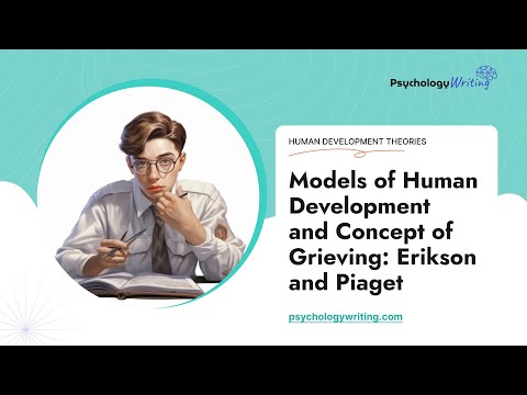 Models of Human Development and Concept of Grieving: Erikson and Piaget - Essay Example