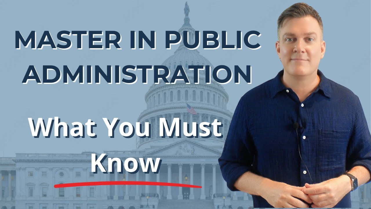 Master in Public Administration (MPA): What You MUST Know Before Applying