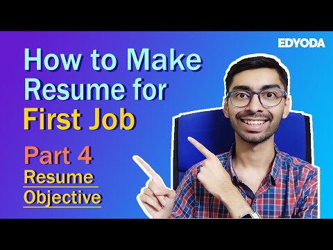 Career Objective in Resume Making | How to Make Resume for FIRST JOB Freshers Part 4 | EdYoda