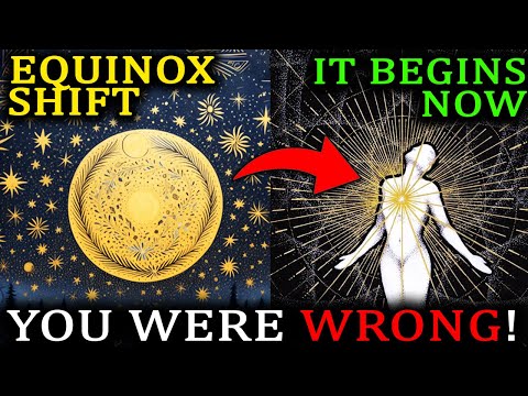 ‼️IT'S HAPPENING NOW! The Real SPIRITUAL Meaning of the EQUINOX that NO ONE Told You ABOUT‼️20 March