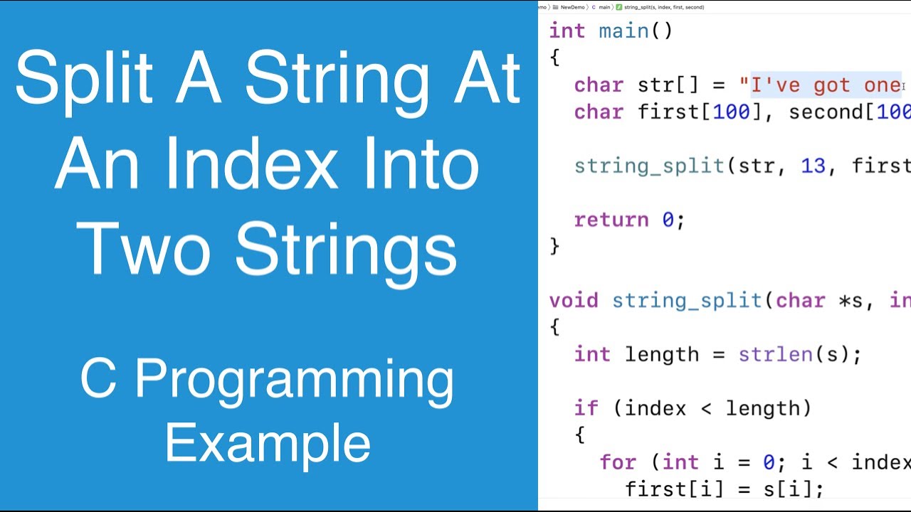 Split A String At An Index Into Two Strings | C Programming Example