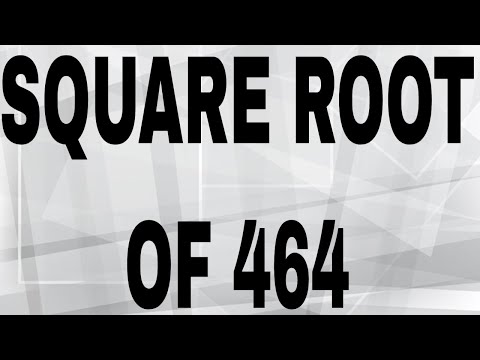 SQUARE ROOT OF 464
