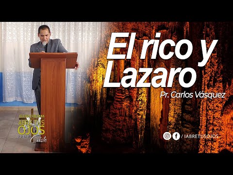 🔴 El rico y Lázaro- Pr. Carlos Vásquez | 22/Enero/2023
