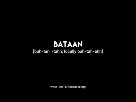 How to Pronounce "bataan"