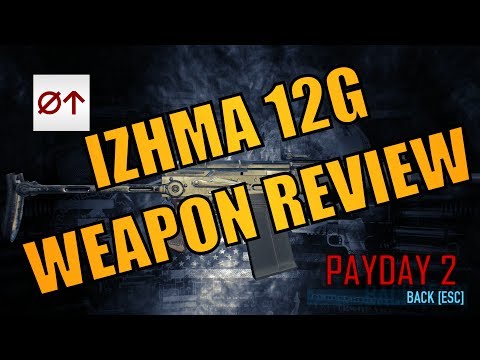 Steam Community :: Video :: PAYDAY 2 - IZHMA 12G weapon review