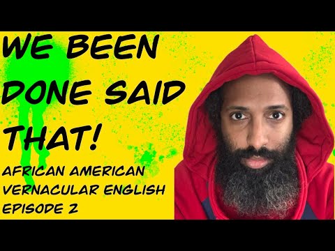 African American Vernacular English Episode 2 - Done // AAVE // Understanding Native Speech