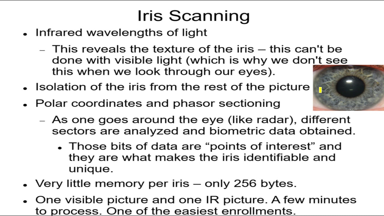 Forensics 7, Biometrics 2 Iris Scans, Advantages and Uses of Iris Scans