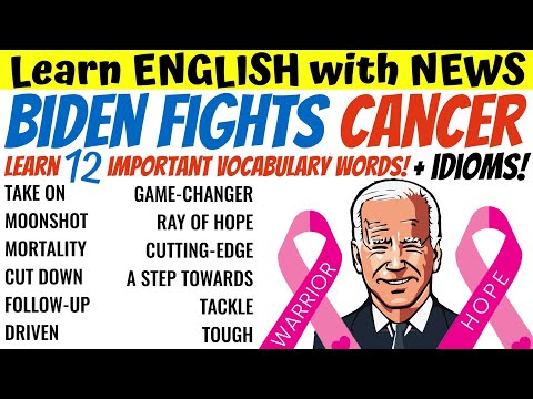 Joe Biden's Cancer Moonshot / PDF / Learn English Vocabulary with News