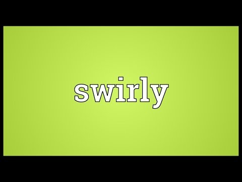 Swirly Meaning