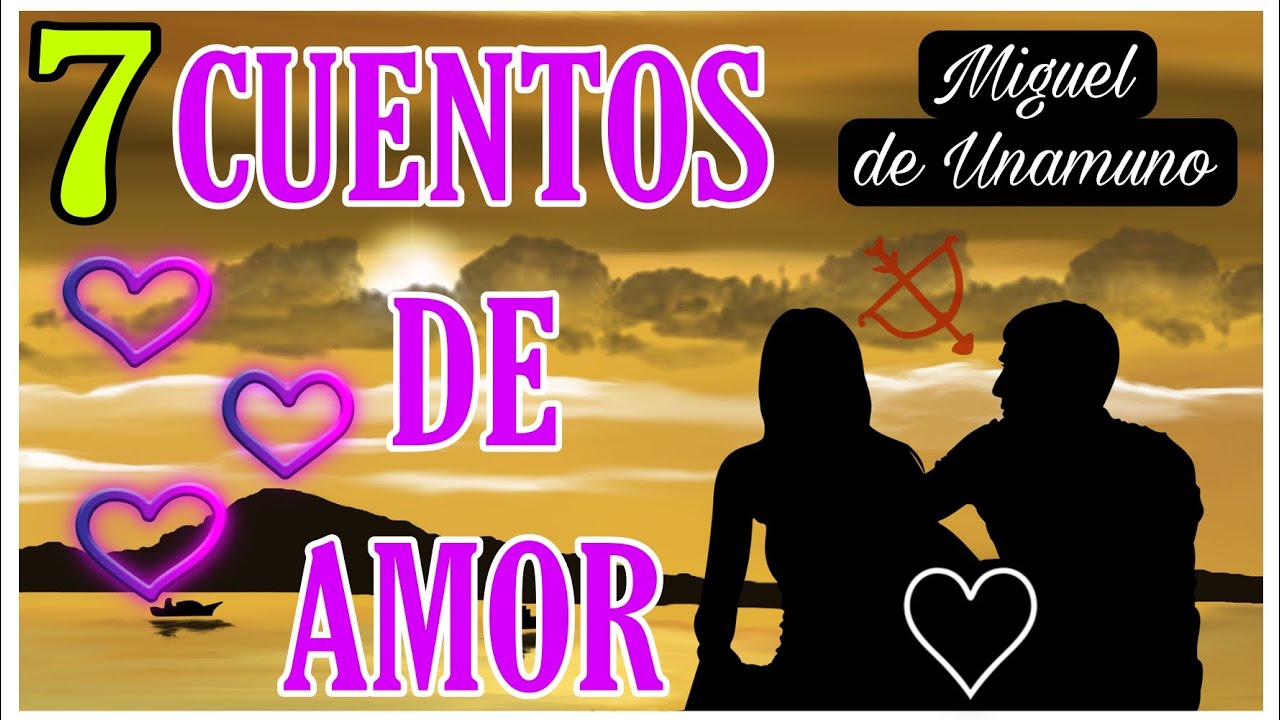 💜#7CUENTOS de AMOR con ENSEÑANZAS y COMENTARIO PERSONAL