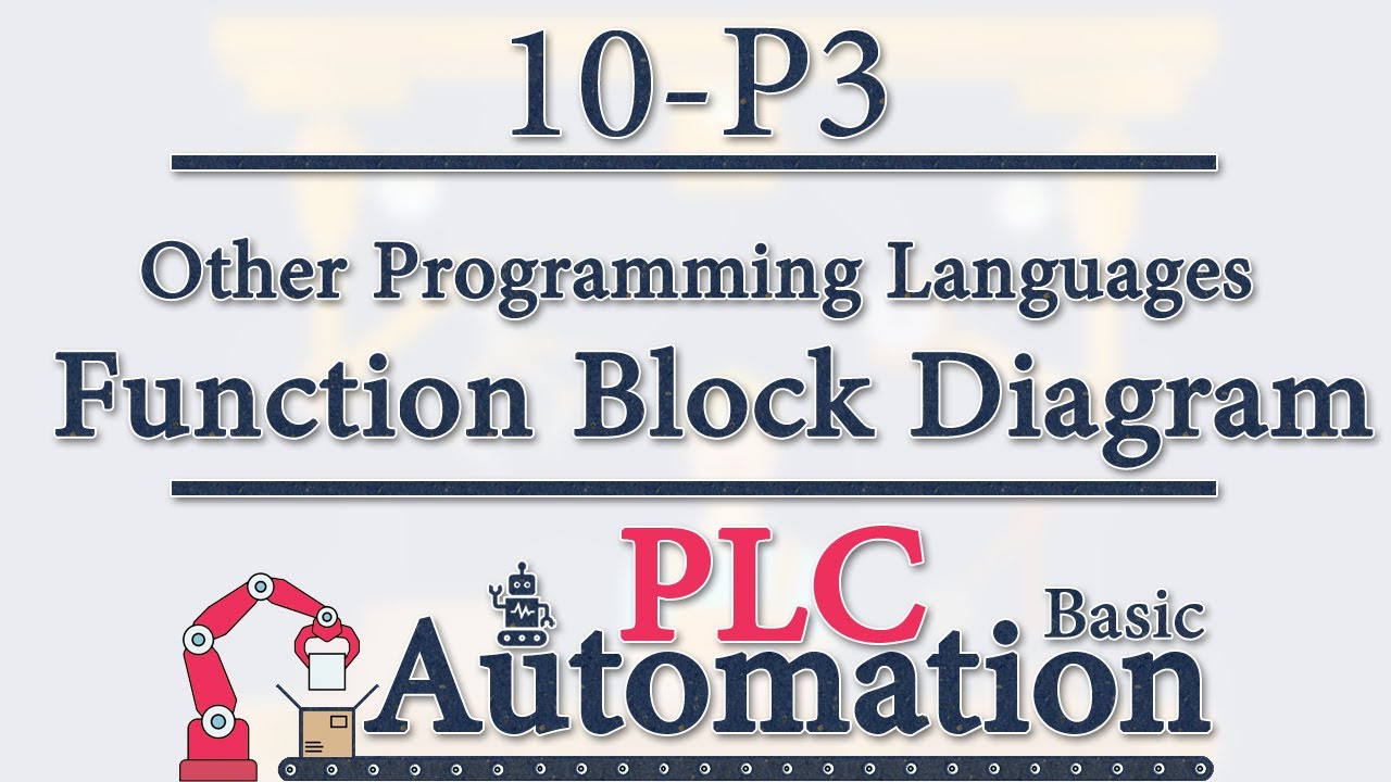 Automation: PLC Basic - 10 - Other Programming Languages: Function Block Diagram (FBD) P3/4