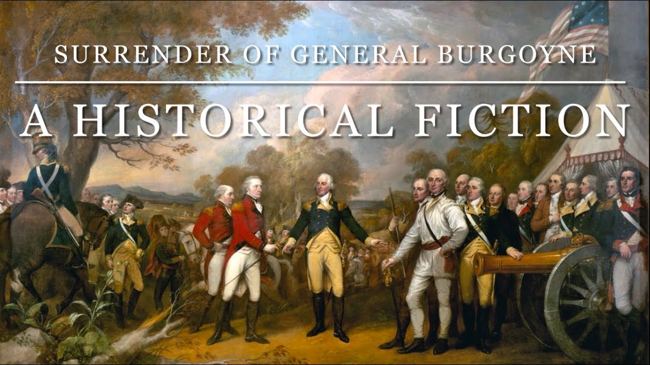 Surrender of General Burgoyne: A Historical Fiction Based On The Painting