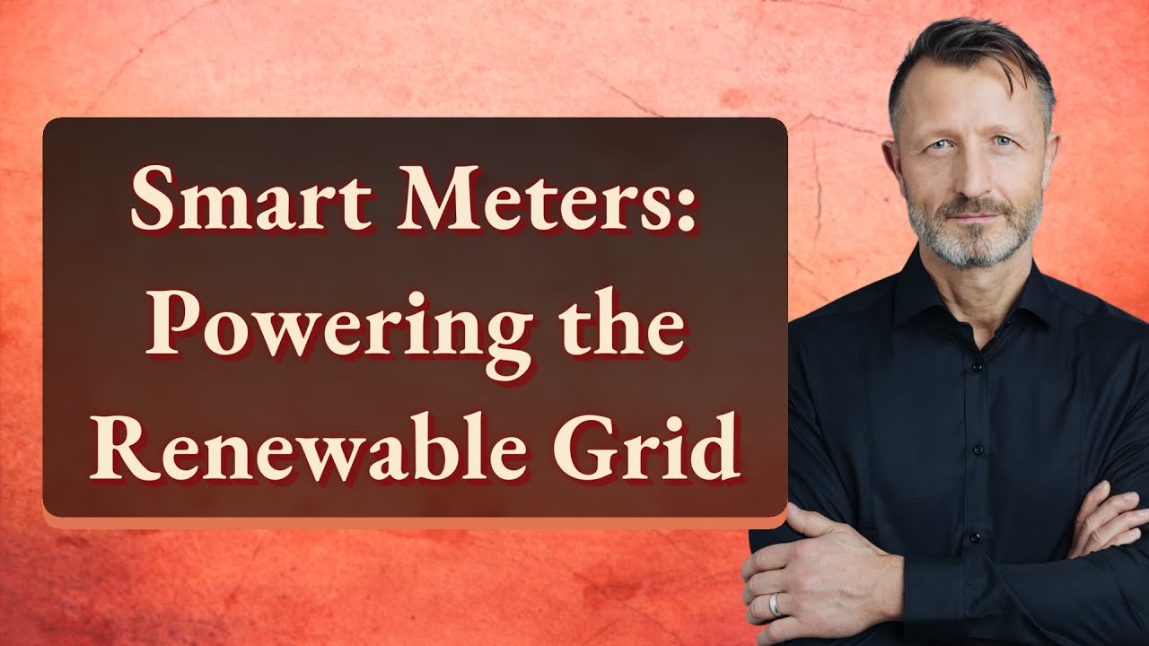 Smart Meters: Powering the Renewable Grid