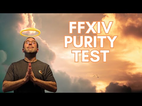Time For Gardo To Take The FFXIV Purity Test! PRAYGE!