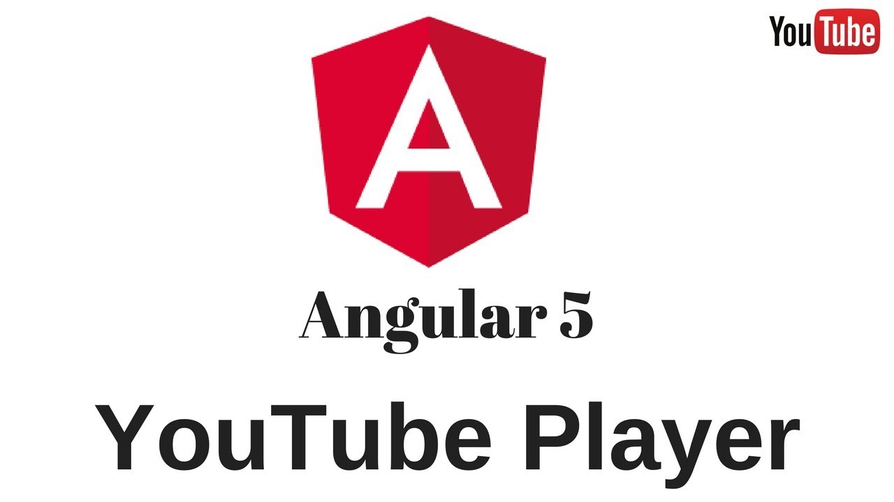 Angular 5 - YouTube video player - tutorial