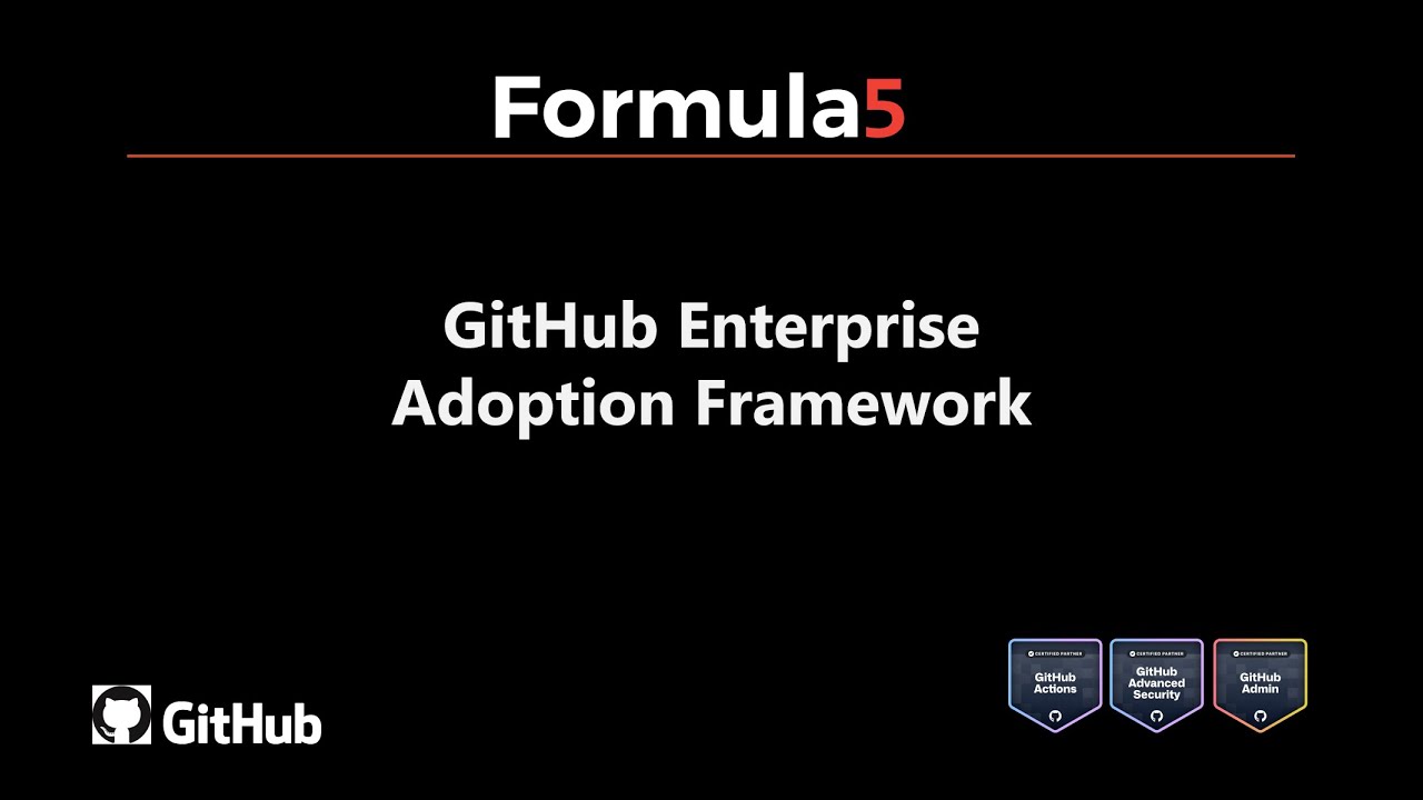 GitHub Enterprise Adoption Framework by Formula5