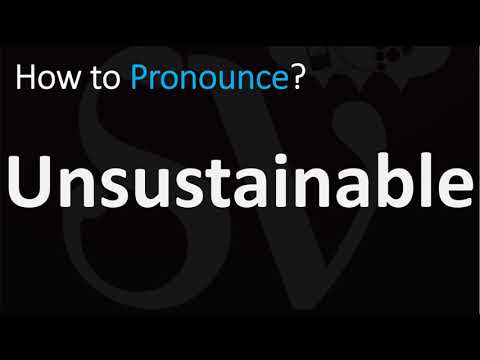 How to Pronounce Unsustainable? (CORRECTLY)
