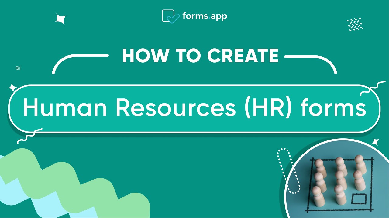 How to create Human Resources (HR) forms
