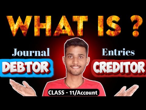Understanding Debtors and Creditors in Accounting (Class 11 Accounts) | Meaning Debtor and creditor