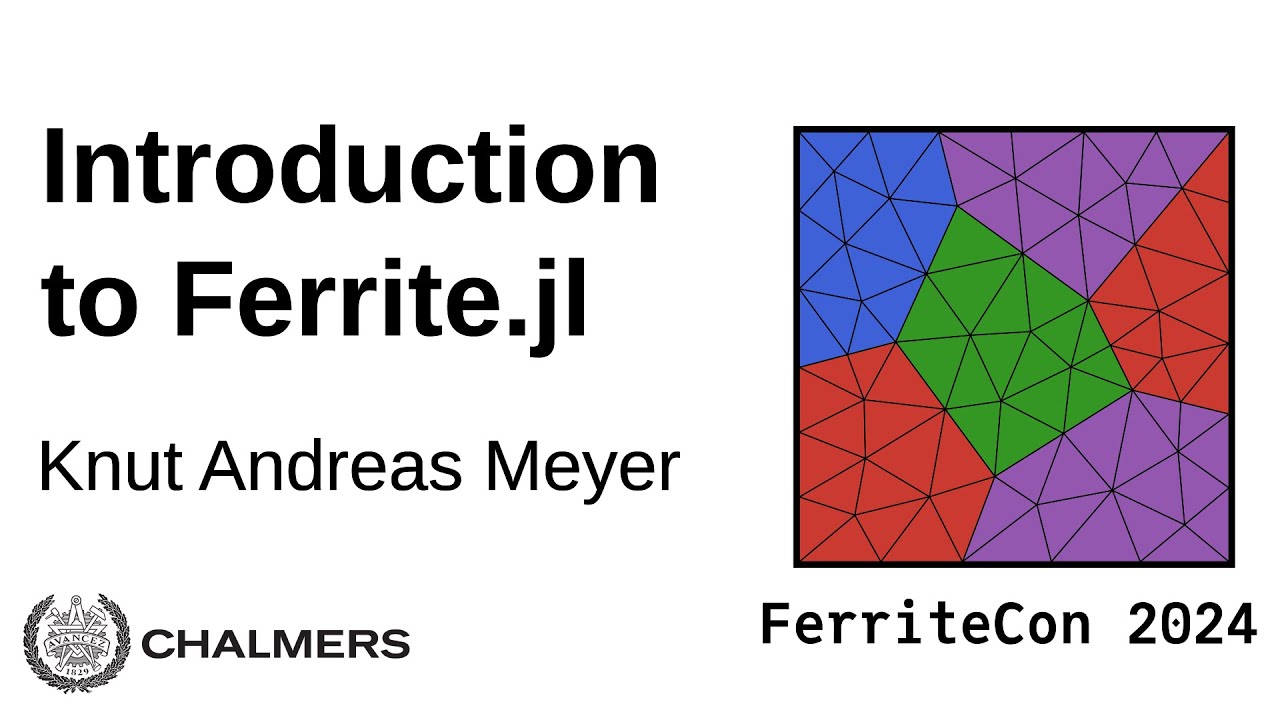 FerriteCon 2024 Knut Andreas Meyer: Introduction to Ferrite.jl